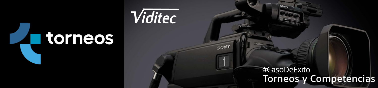 Caso de Exito - Torneos y Competencias - SONY HDC-3100 - Viditec